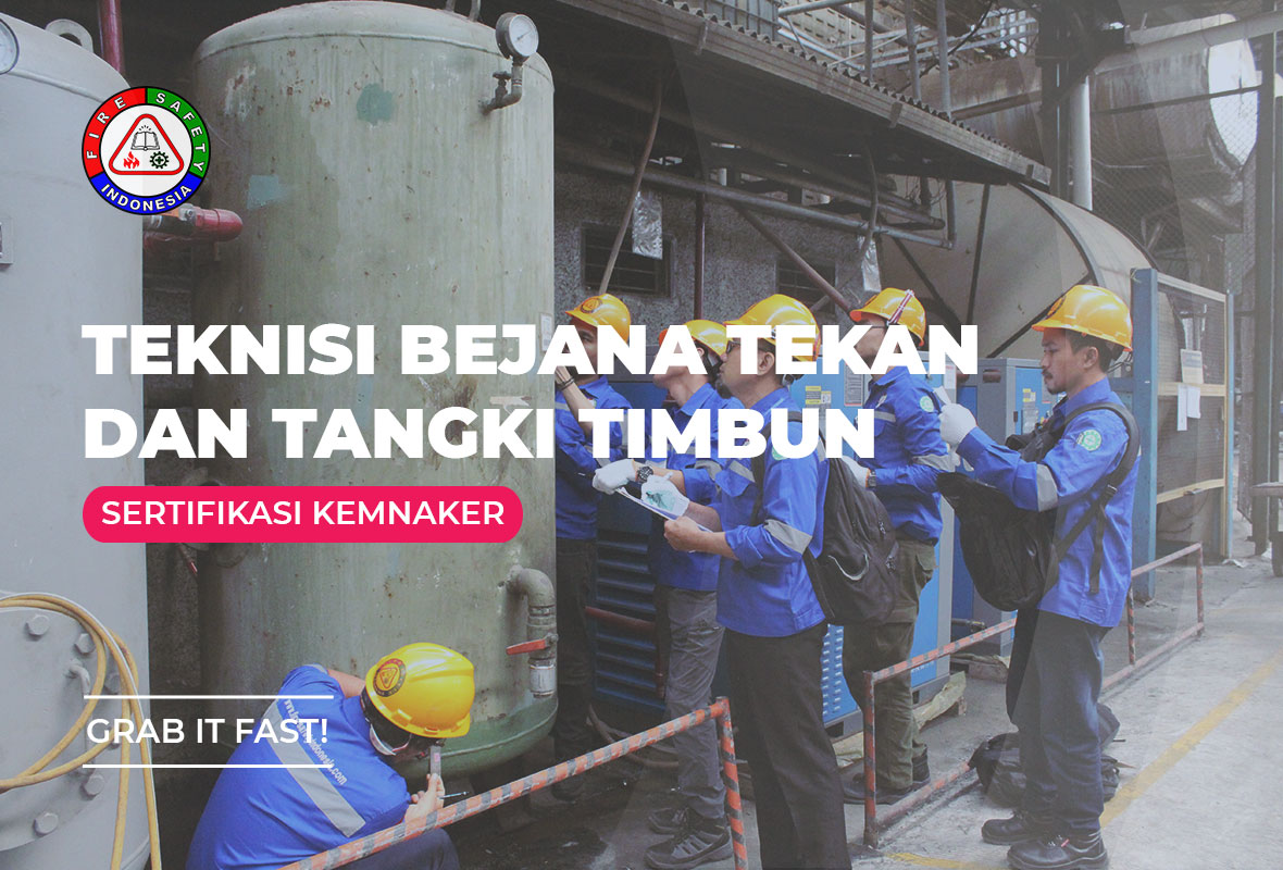 teknisi bejana tekanan dan tangki timbun – PT. FIRE SAFETY INDONESIA